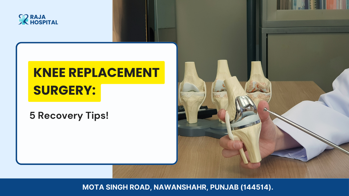 Knee Replacement Surgery in Nawanshahr: 5 Recovery Tips